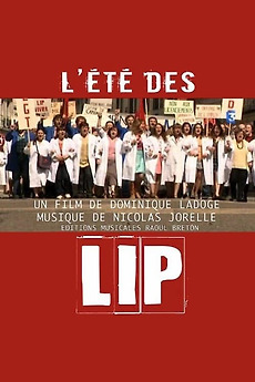 ‎L'été des Lip (2012) directed by Dominique Ladoge • Film + cast ...