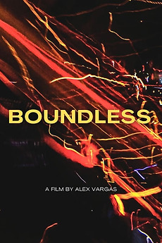 ‎Boundless (2024) directed by Alex Vargas • Film + cast • Letterboxd