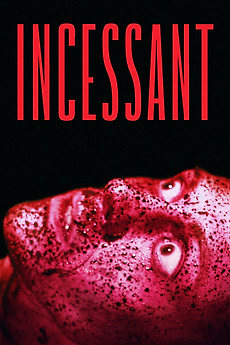 ‎Incessant (2023) directed by Sam Mason Bell • Reviews, film + cast • Letterboxd