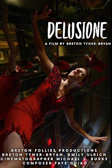 ‎Delusione (2022) directed by Breton Tyner-Bryan • Film + cast • Letterboxd