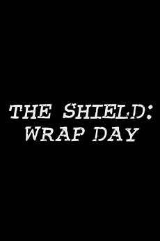 ‎The Shield: Wrap Day directed by Marc Ostrick • Film + cast • Letterboxd