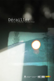 ‎Dérailler (2024) directed by Marielle Dalpé • Reviews, film + cast ...