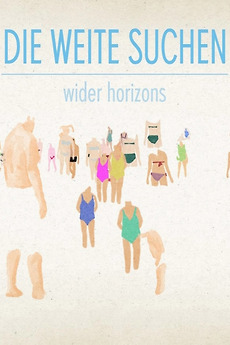 ‎wider horizons (2015) directed by Falk Schuster • Reviews, film + cast • Letterboxd