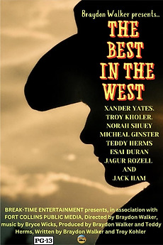 ‎The Best in the West (2024) directed by Braydon Walker • Reviews, film ...