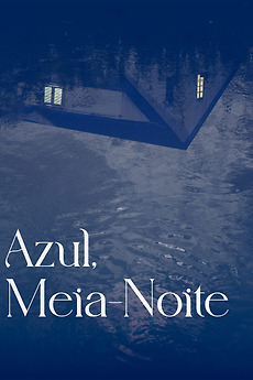 ‎Midnight, Blue directed by Henrique Mesquita Montes • Film + cast ...
