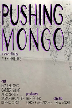 ‎Pushing Mongo (2020) directed by Alex Phillips • Reviews, film + cast ...