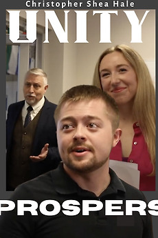 ‎Unity Prospers (2024) directed by Christopher Shea Hale • Film + cast ...