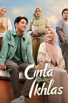 ‎Cinta Dalam Ikhlas (2024) directed by Fajar Bustomi • Film + cast ...