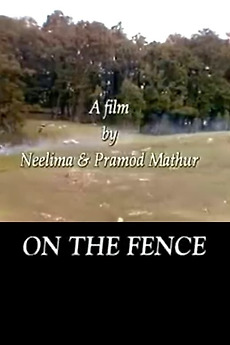 ‎ON THE FENCE (2003) directed by Pramod Mathur, Neelima • Film + cast ...