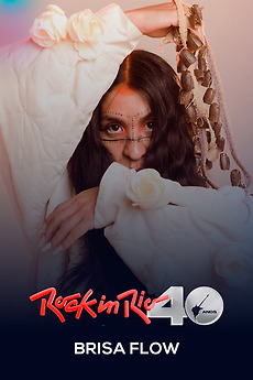 ‎Brisa Flow: Rock in Rio 2024 (2024) • Film + cast • Letterboxd