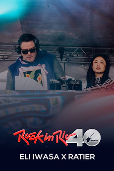 ‎Eli Iwasa X Ratier: Rock in Rio 2024 (2024) • Film + cast • Letterboxd