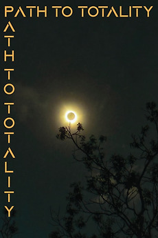 ‎Path to Totality directed by Connor N. F. Field • Film + cast • Letterboxd