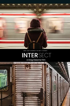 ‎Intersect (2024) directed by Greg Osborne • Reviews, film + cast ...