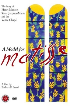‎A Model for Matisse (2006) directed by Barbara F. Freed • Reviews ...