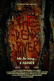 ‎The Dead River directed by Trey Weaver • Film + cast • Letterboxd