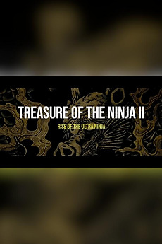 ‎Treasure of The Ninja II: Rise of the Ultra Ninja (2022) directed by ...