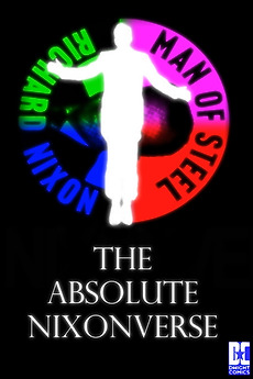 ‎THE ABSOLUTE NIXONVERSE (2023) directed by Alex Casanas • Reviews ...
