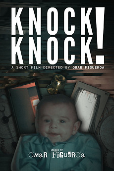 ‎KNOCK, KNOCK! (2024) directed by Omar Figueroa • Film + cast • Letterboxd