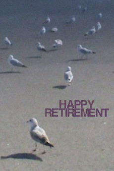 ‎Happy Retirement! directed by Niko Mihajlovic • Film + cast • Letterboxd