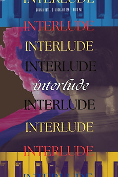 ‎Interlude directed by Swayam Dutta, Arghajit Dey • Film + cast ...