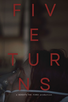 ‎Five Turns directed by Sixto Perea Rubio, Sam Dixon • Film + cast ...