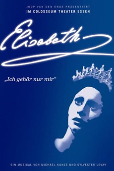 ‎Elisabeth (2001) directed by Sylvester Levay • Reviews, film + cast ...