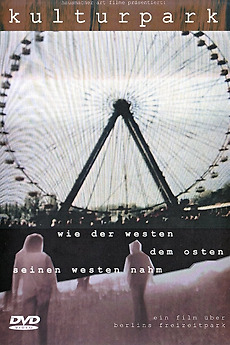 ‎Kulturpark - Wie der Westen dem Osten seinen Westen nahm (2005 ...
