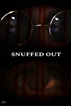 ‎Snuffed Out (2024) directed by Connor Blanchard, Anna Melanson et al ...