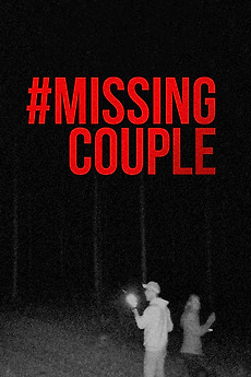 ‎#MissingCouple (2024) directed by Jacques Edeline, Oliver Mauldin ...