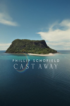 ‎Phillip Schofield: Cast Away (2024) directed by Ewen Thomson • Reviews ...