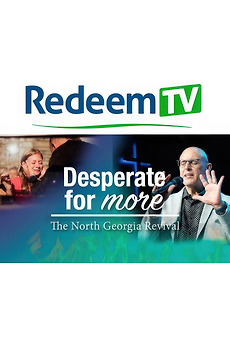 ‎Desperate for More: The North Georgia Revival • Film + cast • Letterboxd