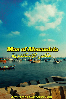 ‎Max of Alexandria (2024) directed by Youssef Askar • Reviews, film ...