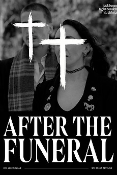 ‎After the Funeral (2024) directed by Jake Neville • Reviews, film ...
