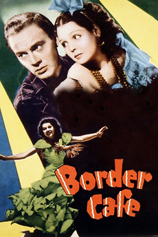 ‎Border Cafe (1937) directed by Lew Landers • Reviews, film + cast • Letterboxd