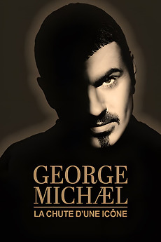 ‎George Michael : la chute d'une icône (2022) directed by Guillaume ...