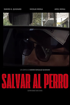 ‎Salvar al Perro (2024) directed by Ramiro Gonzalez Quignard • Reviews ...