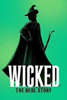 ‎Wicked: The Real Story (2024) directed by Robin Bextor • Reviews, film ...