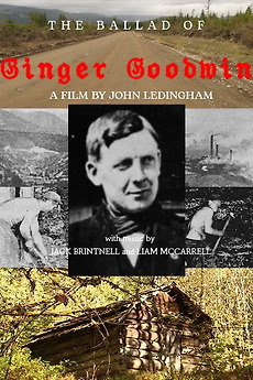 ‎The Ballad of Ginger Goodwin (2024) directed by John Ledingham • Film ...