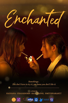 ‎Enchanted (2023) directed by Kanjana Chaiaksorn, Ratchapol Smithnaraset • Reviews, film + cast ...