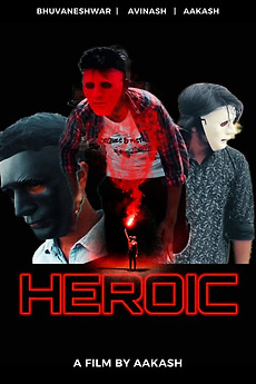 ‎HEROIC (2022) directed by AAKASH • Film + cast • Letterboxd