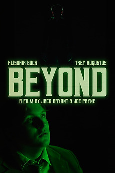 ‎Beyond (2024) directed by Joe Payne, Jack Bryant • Reviews, film ...