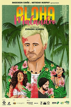 ‎Aloha Malandro (2024) directed by Evandro Scorsin • Reviews, film ...