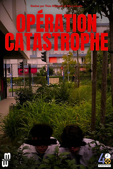 ‎Opération Catastrophe (2024) directed by Théo Morancé, Mia Lemerle • Reviews, film + cast ...