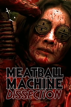‎Meatball Machine : Dissection (2024) directed by Azz l'épouvantail ...