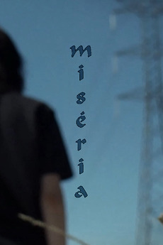 ‎Miséria (2023) directed by Boris Simão • Reviews, film + cast • Letterboxd