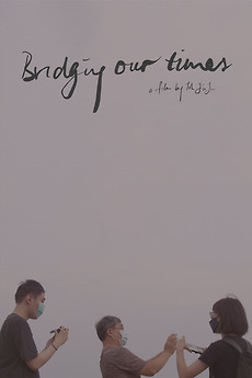‎Bridging our times (2024) directed by Toh Jia Jun • Reviews, film + cast • Letterboxd