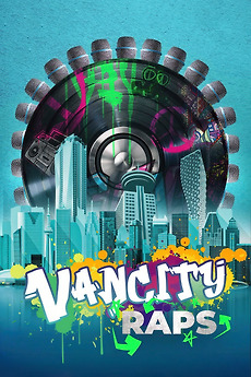 ‎Vancity Raps (2024) • Reviews, film + cast • Letterboxd