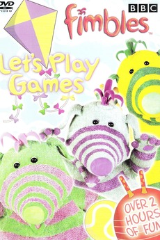 ‎Fimbles Let's play Games • Film + cast • Letterboxd