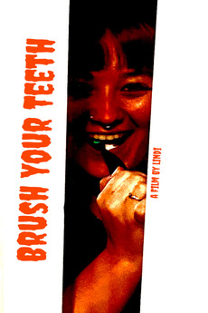 ‎Brush Your Teeth (2024) directed by Lindi • Reviews, film + cast ...