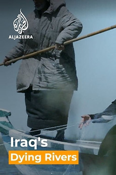 ‎Iraq's Dying Rivers (2019) directed by Omayma Naklah, Mohammad ...